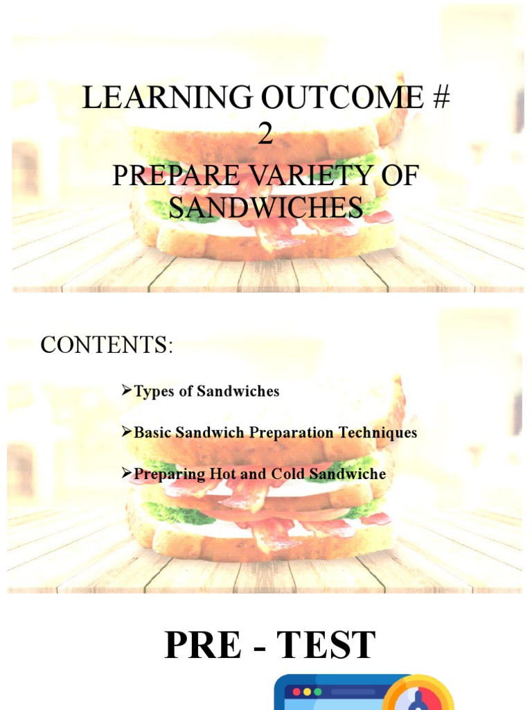Learning Outcome # 2: Prepare Variety of Sandwiches | PDF | Sandwich | Oven