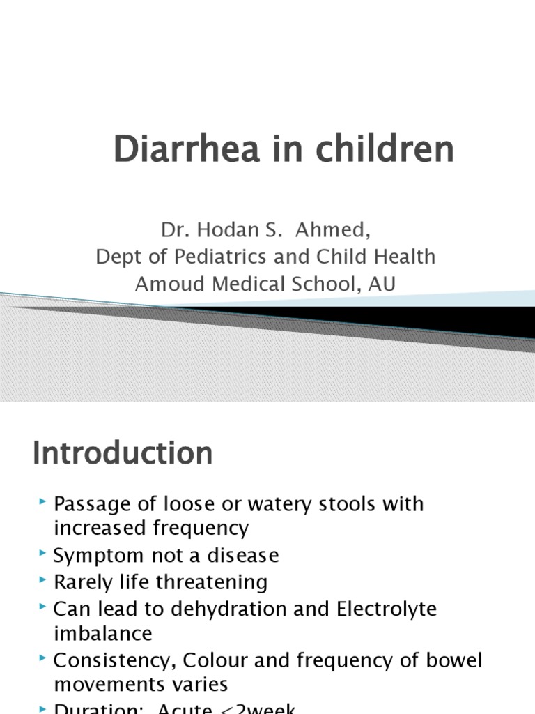 Diarrhea in Children: Dr. Hodan S. Ahmed, Dept of Pediatrics and Child ...