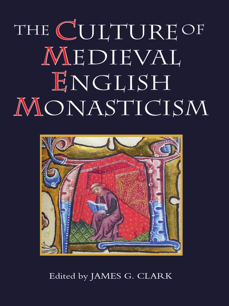 The Culture of Medieval English Monasticism (Studies in The History of ...