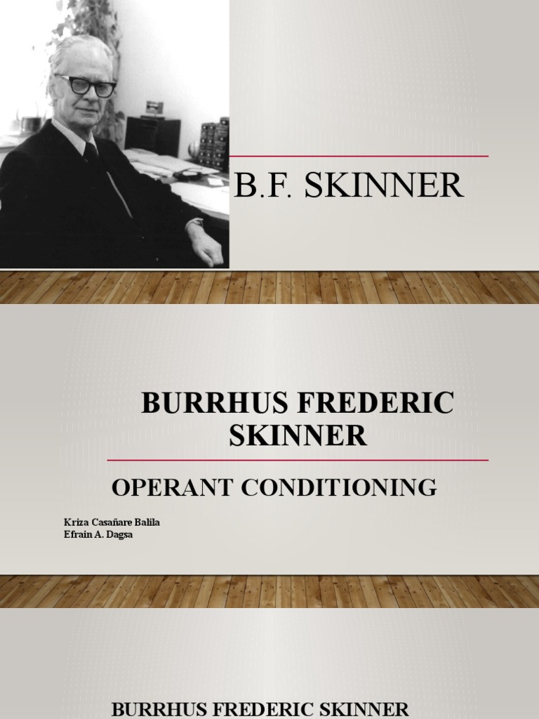 B.F Skinner Operant Conditioning | PDF | Reinforcement | Behaviorism