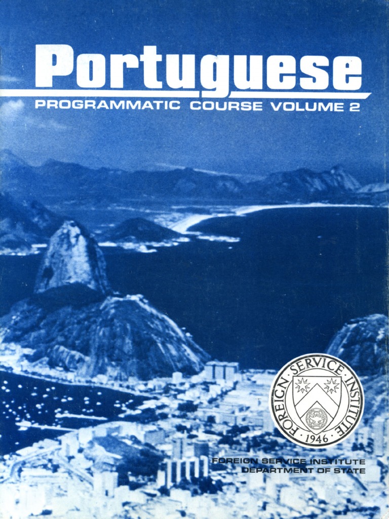 FSI - Portuguese Programmatic Course - Volume 2 | PDF | Grammatical ...