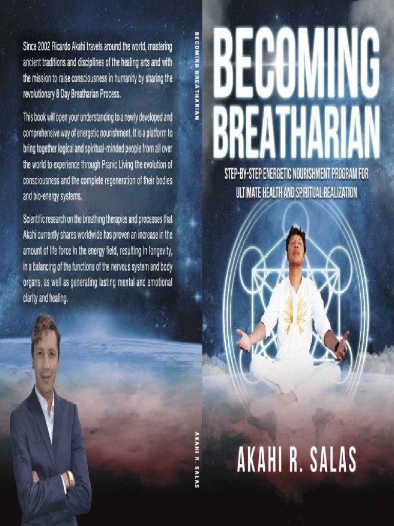 Becoming Breatharian Step-By-Step Energetic Nourishment - AKAHI R ...