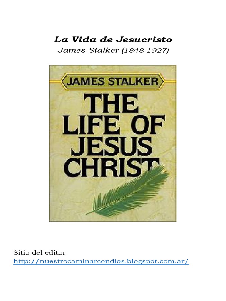 La Vida de Jesucristo James Stalker | PDF | Jesús | María, madre de Jesús