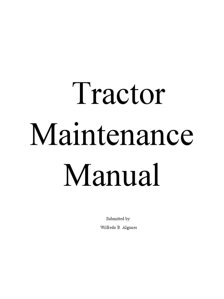 Tractor Maintenance Manual: Submitted By: Wilfredo B. Algones | PDF ...