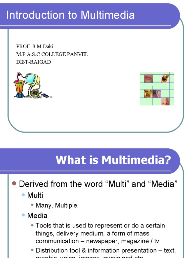 Introduction To Multimedia: PROF. S.M.Daki M.P.A.S.C College Panvel ...