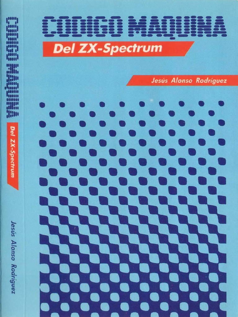Codigo Maquina Del ZX Spectrum | PDF