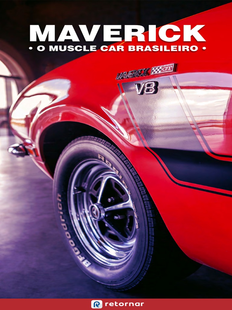 A história do icônico muscle car brasileiro Maverick: do sucesso nos ...