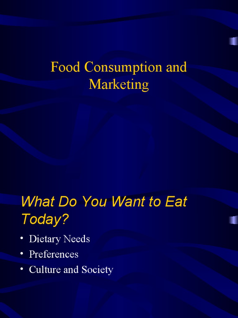 Food Consumption Marketing | PDF | Consumption (Economics) | Foods