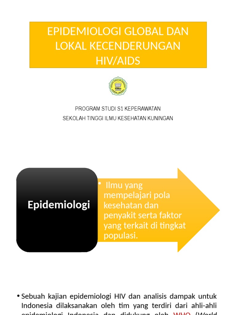 Epidemiologi Global Dan Lokal Kecenderungan Hiv/Aids: Program Studi S1 Keperawatan Sekolah ...