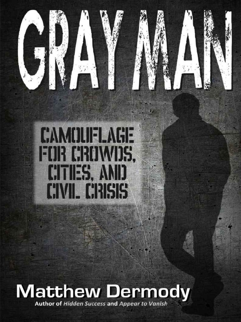 Gray Man Camouflage For Crowds, Cities, and Civil Crisis - Nodrmwwww ...