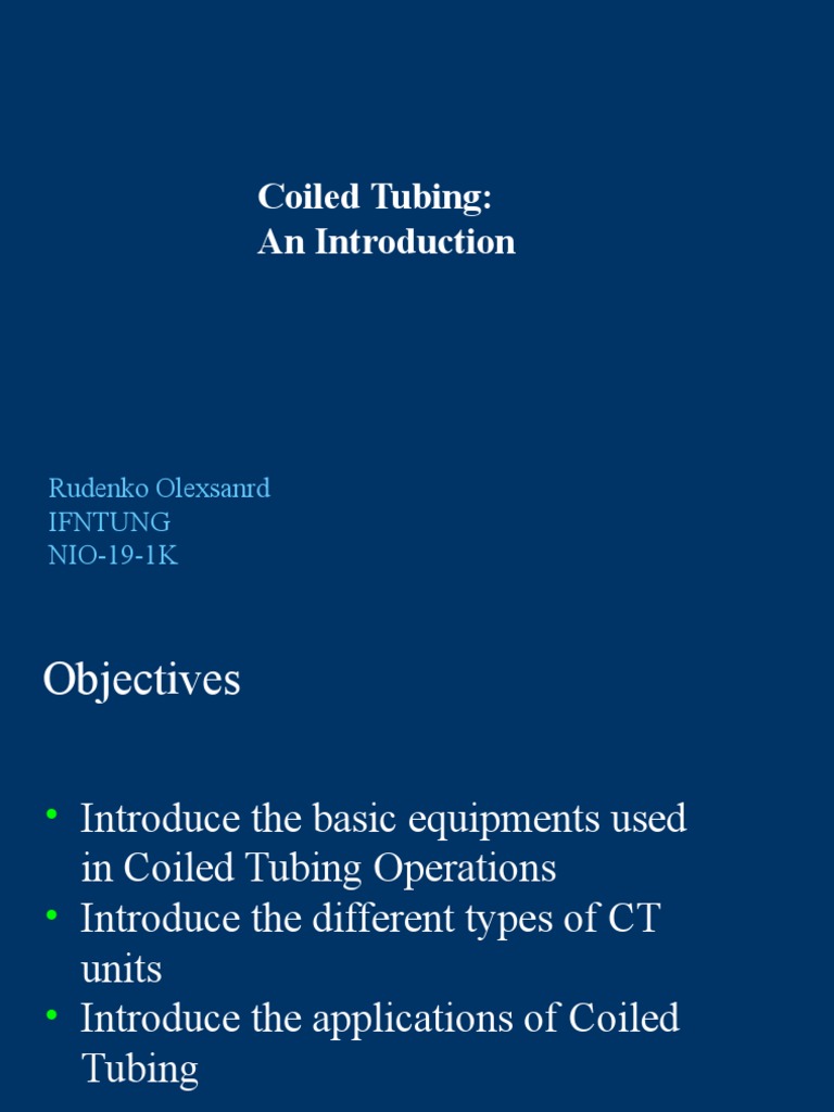 Coiled Tubing: An Introduction: Rudenko Olexsanrd Ifntung NIO-19-1K ...