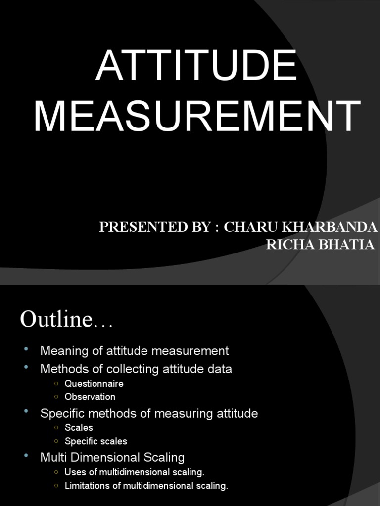 Attitude Measurement: Presented By: Charu Kharbanda Richa Bhatia | PDF ...