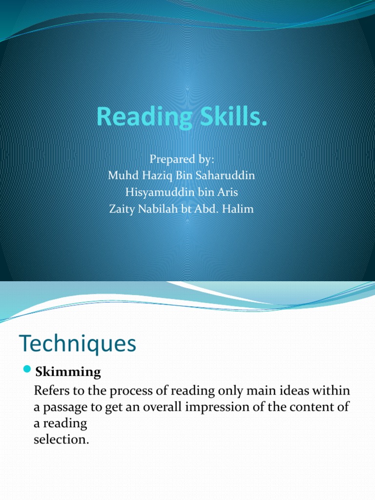 Reading Skills.: Prepared By: Muhd Haziq Bin Saharuddin Hisyamuddin Bin Aris Zaity Nabilah BT ...