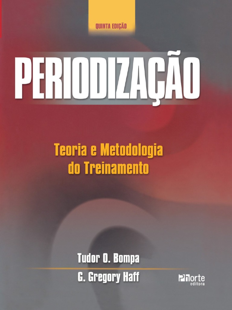 Resumo Periodizacao Teoria e Metodologia Do Treinamento Tudor Bompa G ...