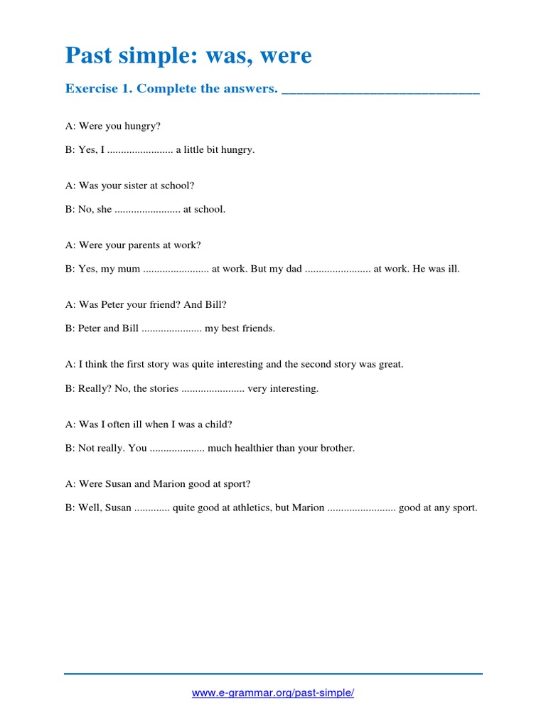 Past Simple: Was, Were: Exercise 1. Complete The Answers. | PDF