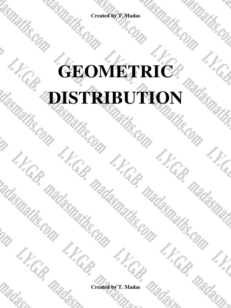 Geometric Distribution: Created by T. Madas | PDF | Probability ...