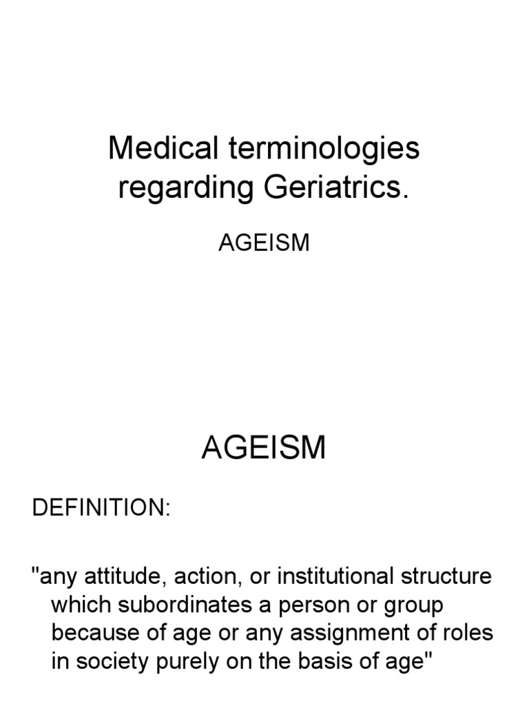 Medical Terminology in Geriatrics | PDF | Ageism | Physical Therapy