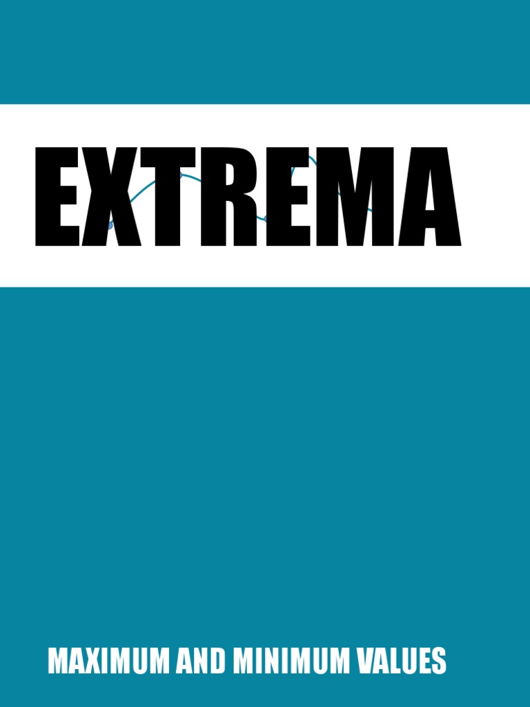 Extrema: Maximum and Minimum Values | PDF | Maxima And Minima | Rates