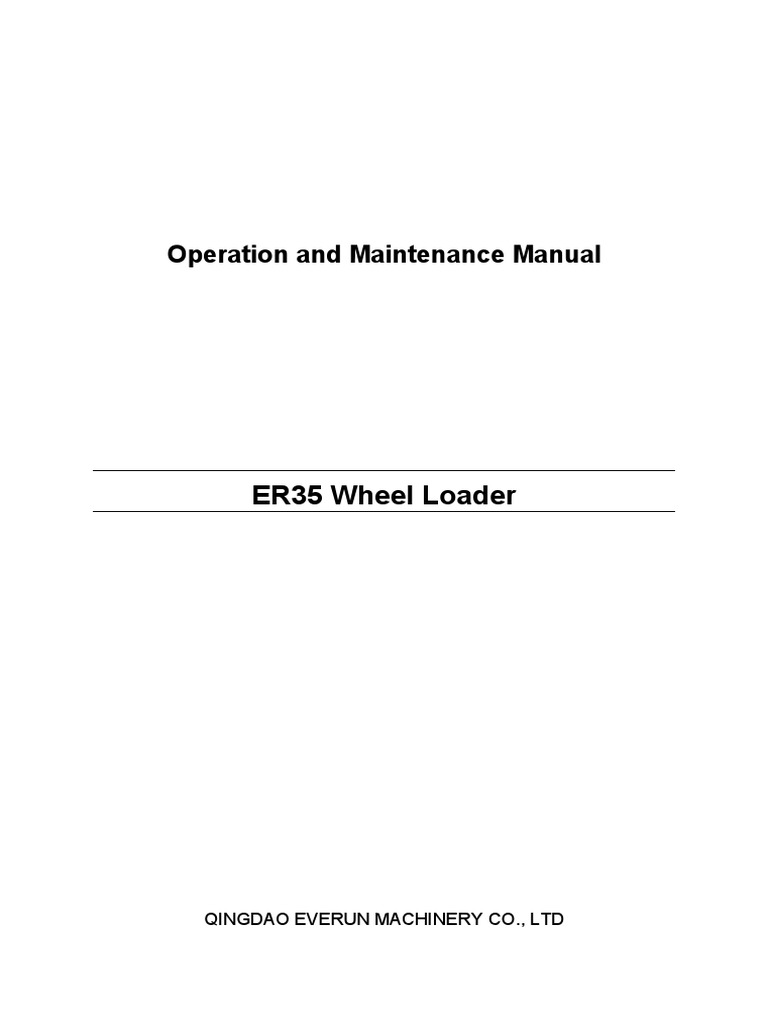 Operation and Maintenance Manual: ER35 Wheel Loader | PDF | Safety ...