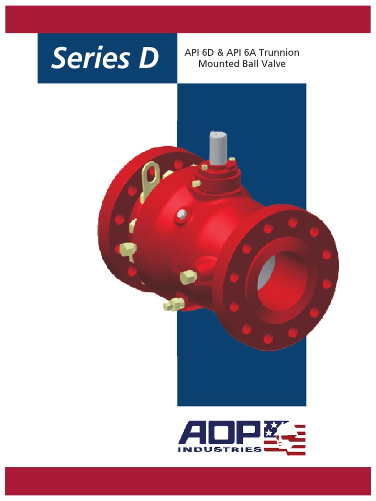Series D: API 6D & API 6A Trunnion Mounted Ball Valve | PDF | Valve | Mechanical Engineering