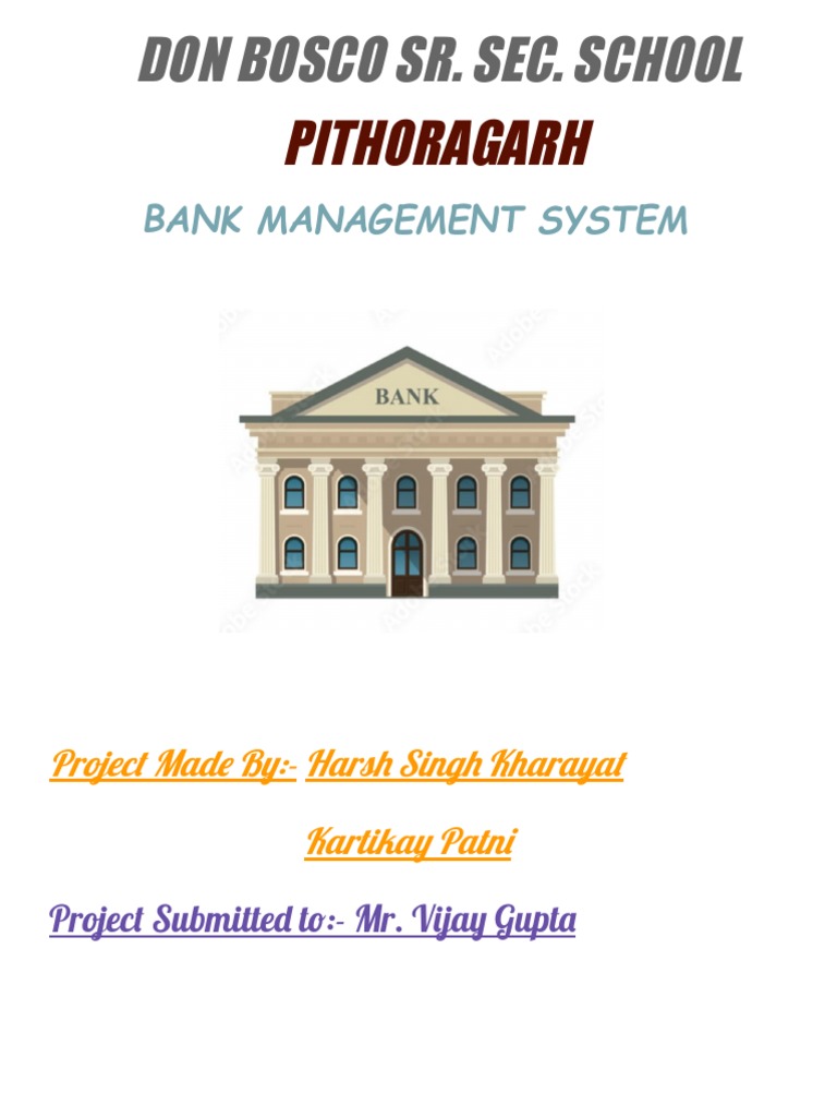 A Bank Management System Project for Don Bosco Sr. Sec. School in ...