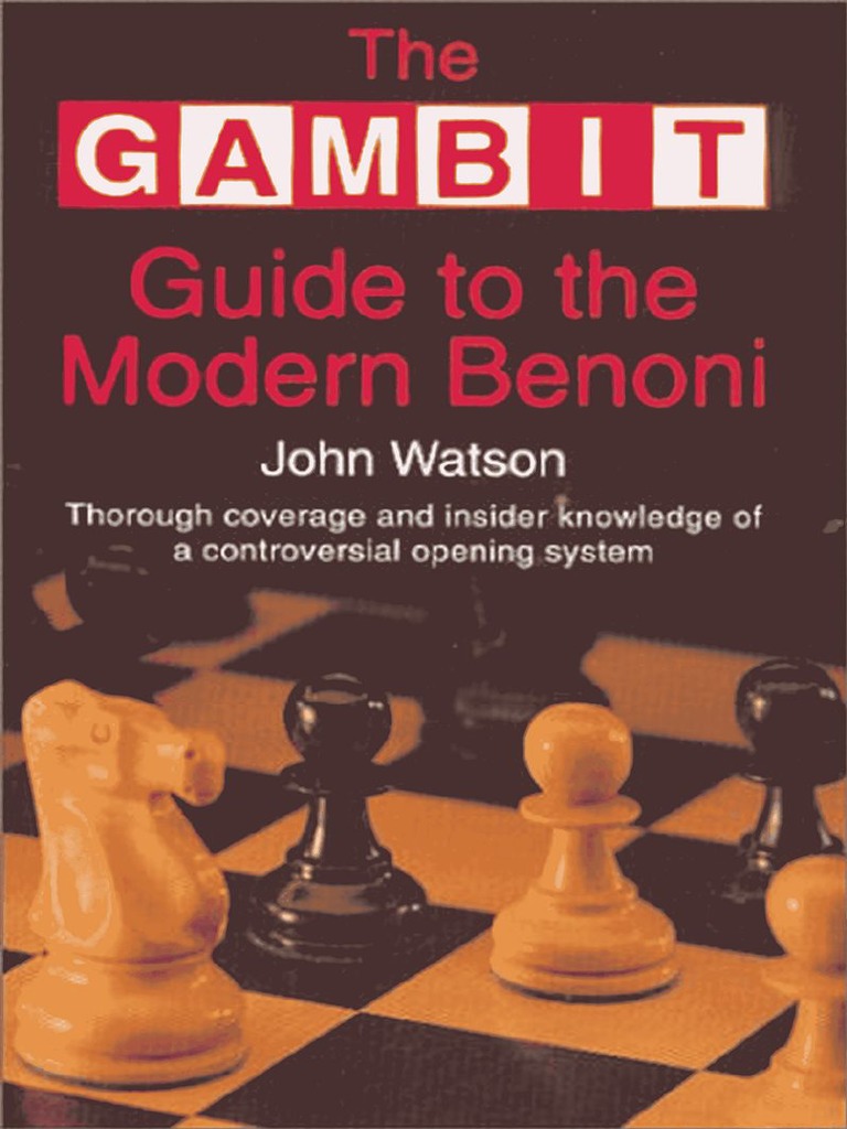The GAMBIT Guide To The Modern Benoni by John Watson | PDF