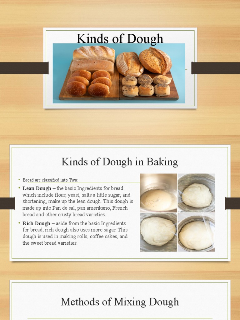 Kinds of Dough Types and Mixing Methods | PDF | Breads | Dough