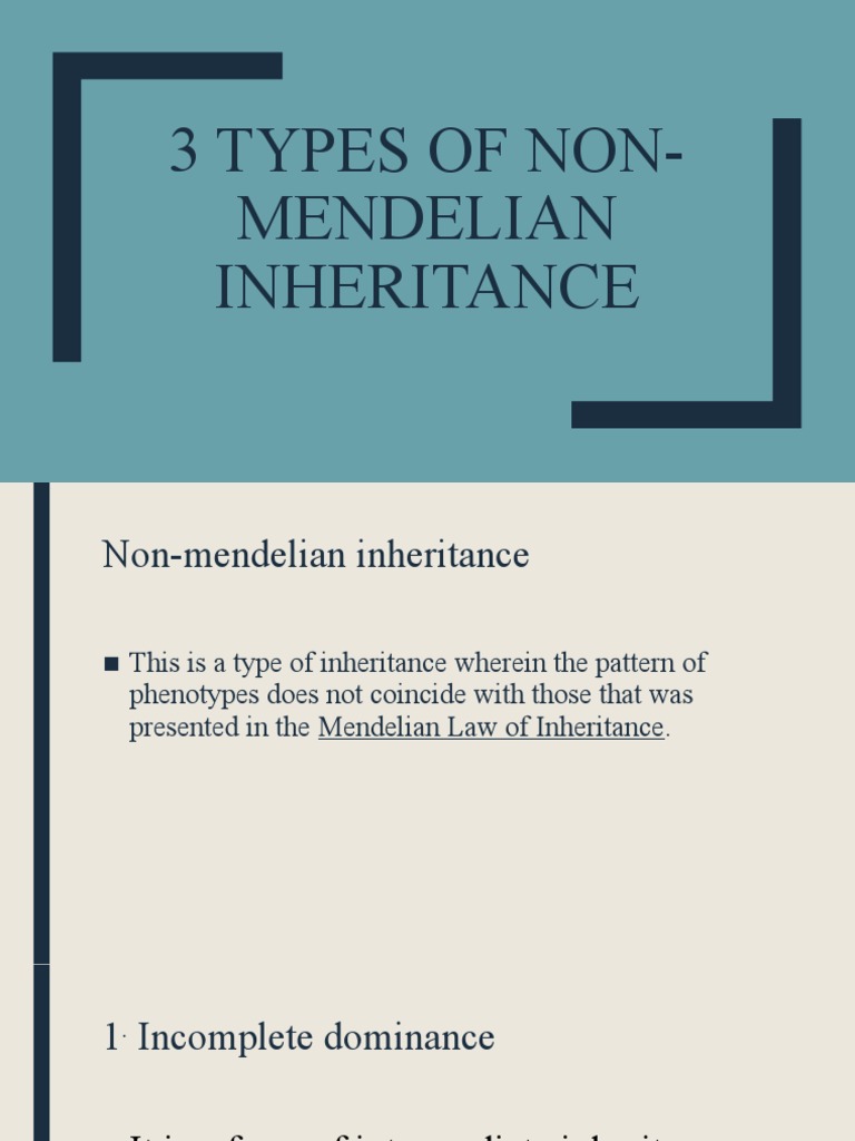 Non-Mendelian Inheritance Types Explained | PDF | Allele | Dominance ...
