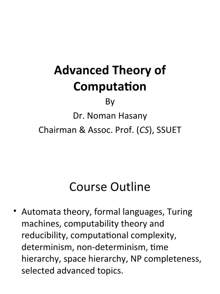 Advanced Theory of Computation: by Dr. Noman Hasany Chairman & Assoc. Prof. (CS), SSUET | PDF ...