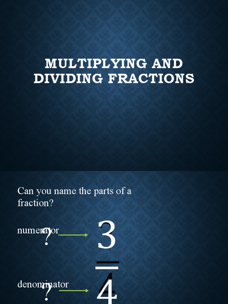 Multiplying Dividing Fractions | PDF | Notation | Mathematical Objects