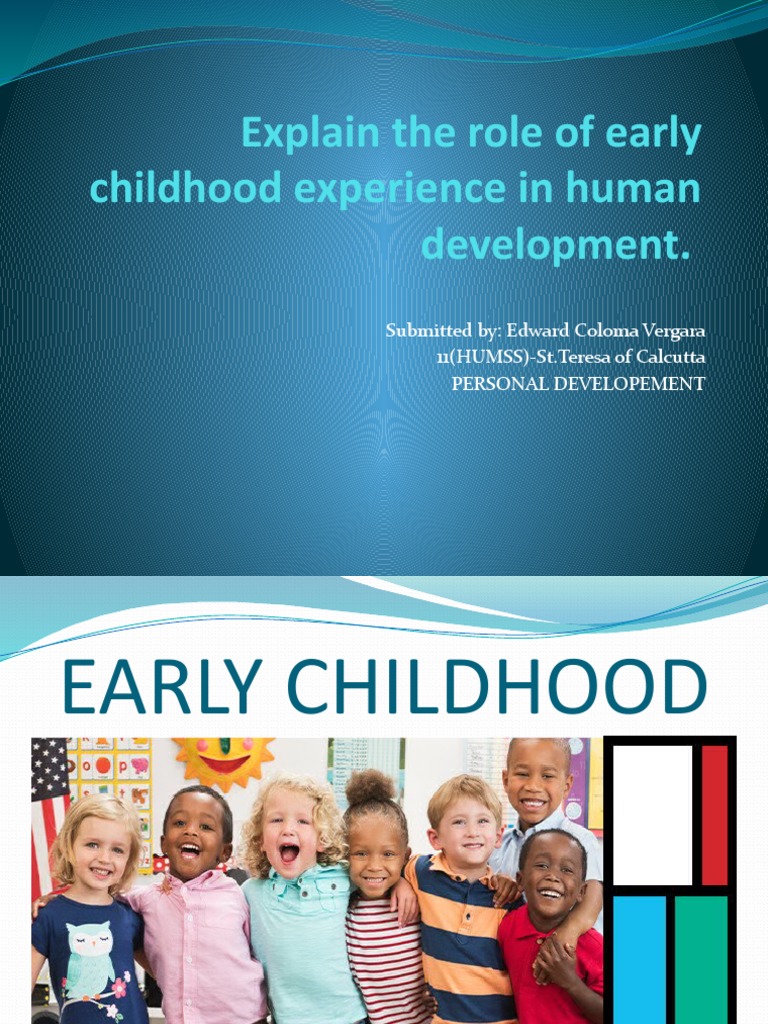 Explain The Role of Early Childhood Experience in | PDF