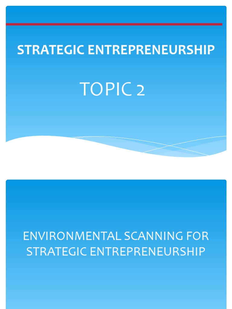Ch2 Environmental Scanning For Strategic Entrepreneurship | PDF ...