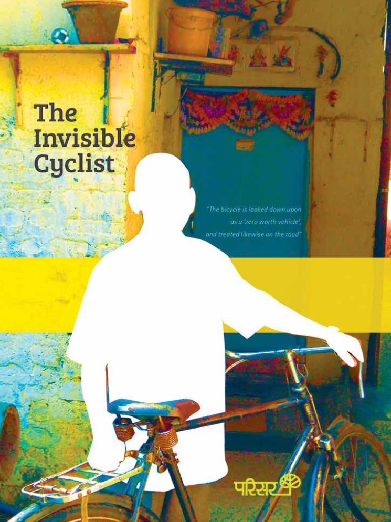 The Invisible Cyclist | PDF | Cycling Infrastructure | Traffic