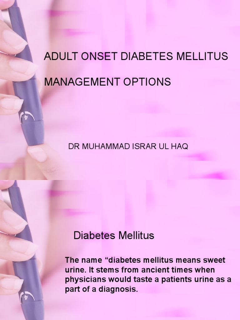 Adult Onset Diabetes Mellitus Management Options: DR Muhammad Israr Ul ...