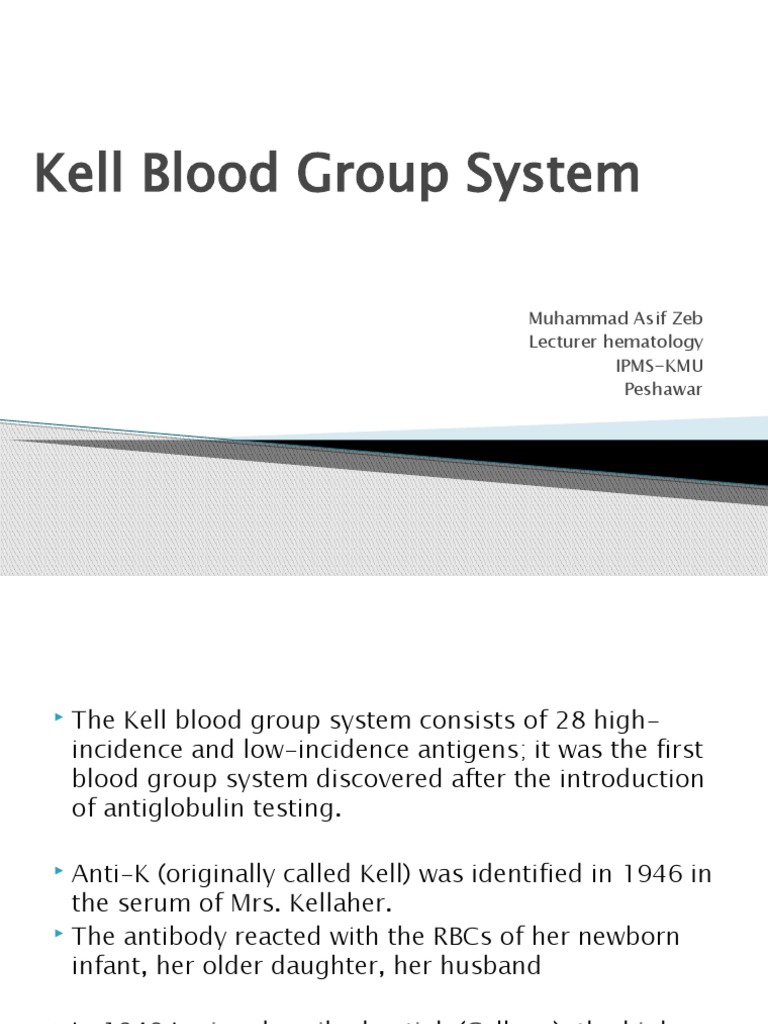 Kell Blood Group System: Muhammad Asif Zeb Lecturer Hematology Ipms-Kmu Peshawar | PDF | Blood ...