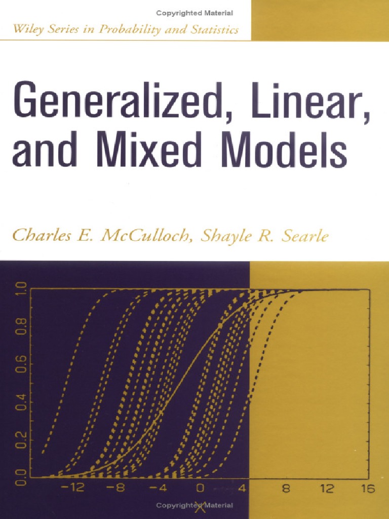 McCulloch and Searle, 2001. Generalized, Linear, and Mixed Models | PDF
