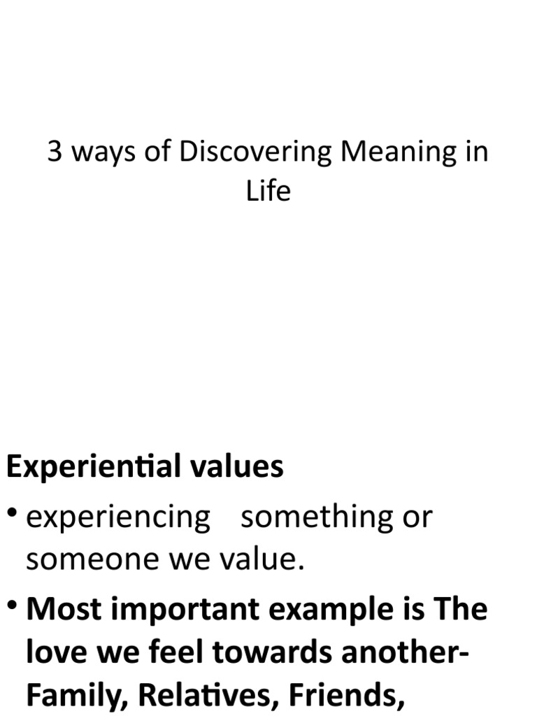 3 Ways of Discovering Meaning in Life - Maam Tibubos | PDF