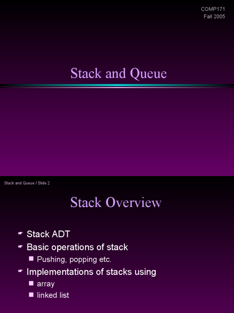Stack and Queue: COMP171 Fall 2005 | Download Free PDF | Queue (Abstract Data Type) | Array Data ...