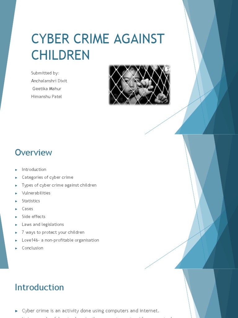 Cyber Crime Against Children: Submitted By: Anchalanshri Dixit Geetika ...