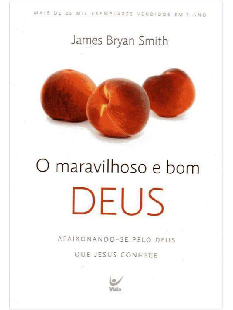 O Maravilhoso e Bom Deus - James Bryan Smith | PDF