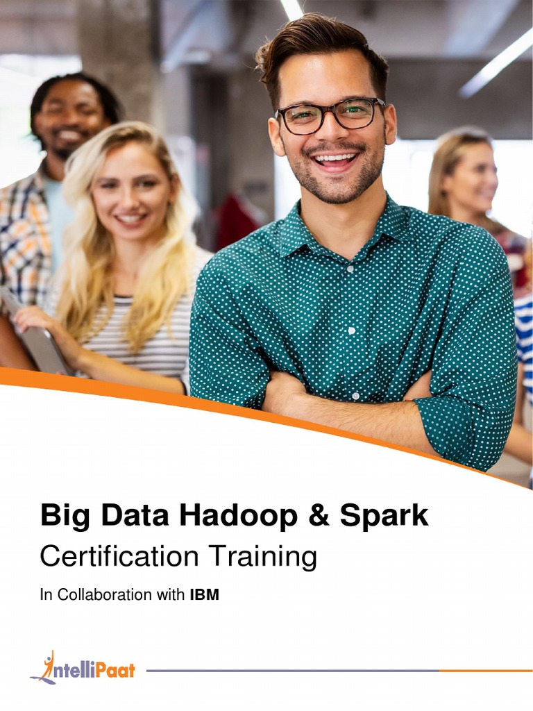 Big Data Hadoop & Spark: Certification Training | PDF | Apache Hadoop | Apache Spark