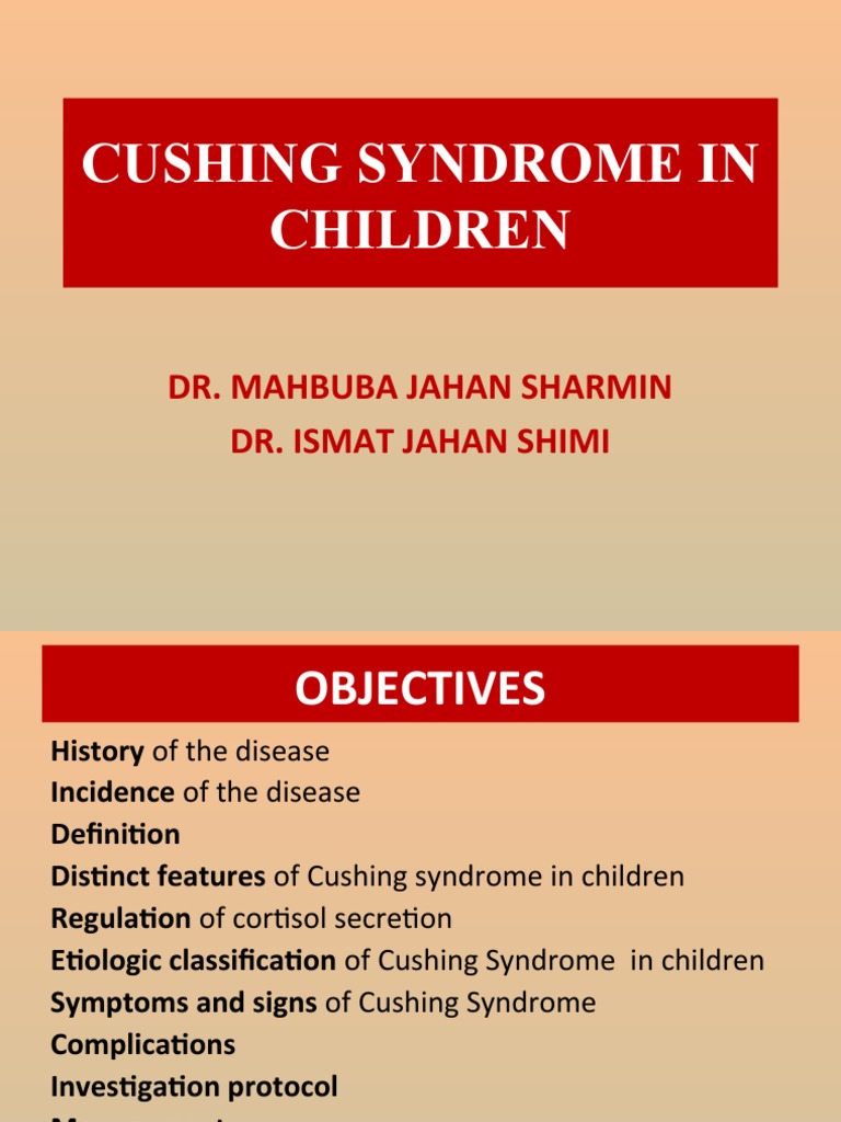 Cushing Syndrome in Children: Dr. Mahbuba Jahan Sharmin Dr. Ismat Jahan ...