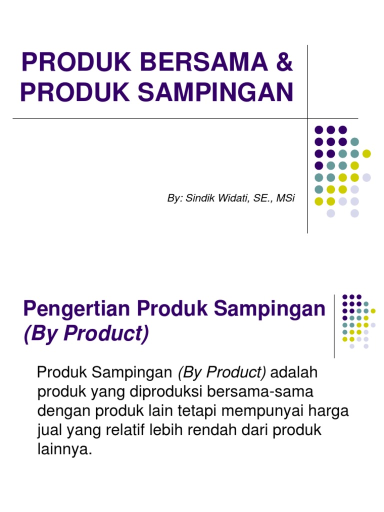 Karakteristik Produk Bersama dan Sampingan | PDF | Pengelolaan Keuangan ...