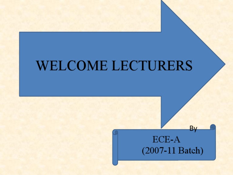 Welcome Lecturers - ECE-A 2007-11 Batch | PDF