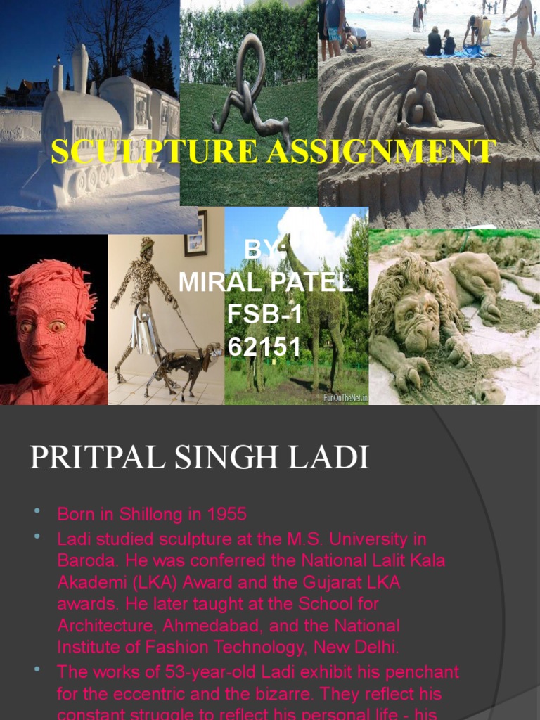 Sculpture Assignment: BY: Miral Patel FSB-1 62151 | PDF | The Arts | Aesthetics