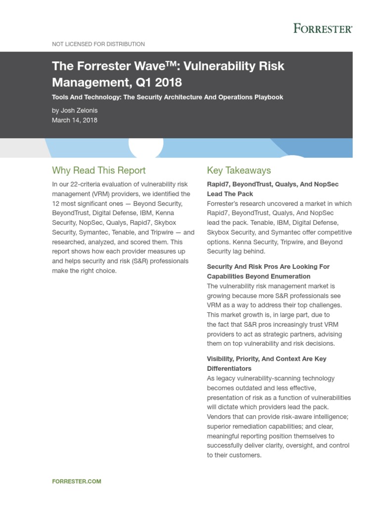 The Forrester Wave™: Vulnerability Risk Management, Q1 2018: Key Takeaways Why Read This Report ...