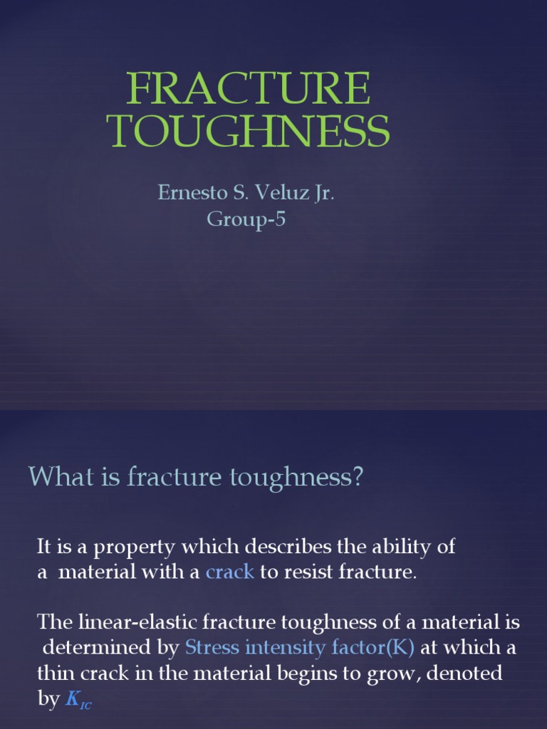 Fracture Toughness: Ernesto S. Veluz Jr. Group-5 | PDF
