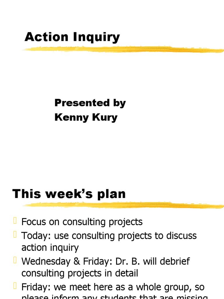 Action Inquiry: Presented by Kenny Kury | PDF | Cognition ...