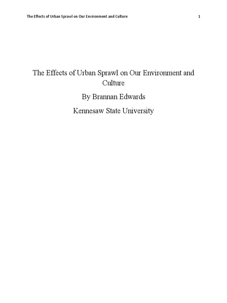 The Effects of Urban Sprawl On Our Environment and Culture by Brannan ...