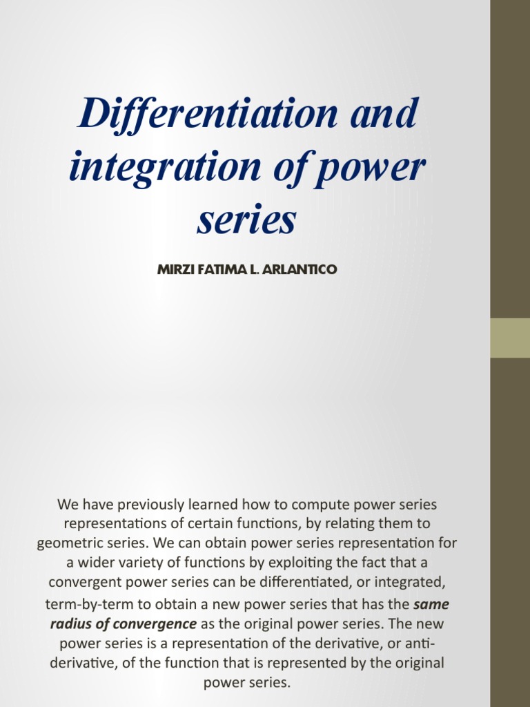 Differentiation and Integration of Power Series: Mirzi Fatima L. Arlantico | PDF | Teaching ...